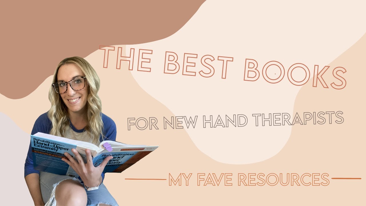 The Top Books for New Hand Therapists - YouTube