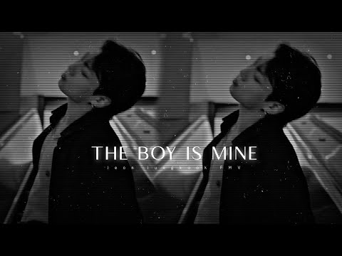 The boy is mine- Jeon Jungkook FMV