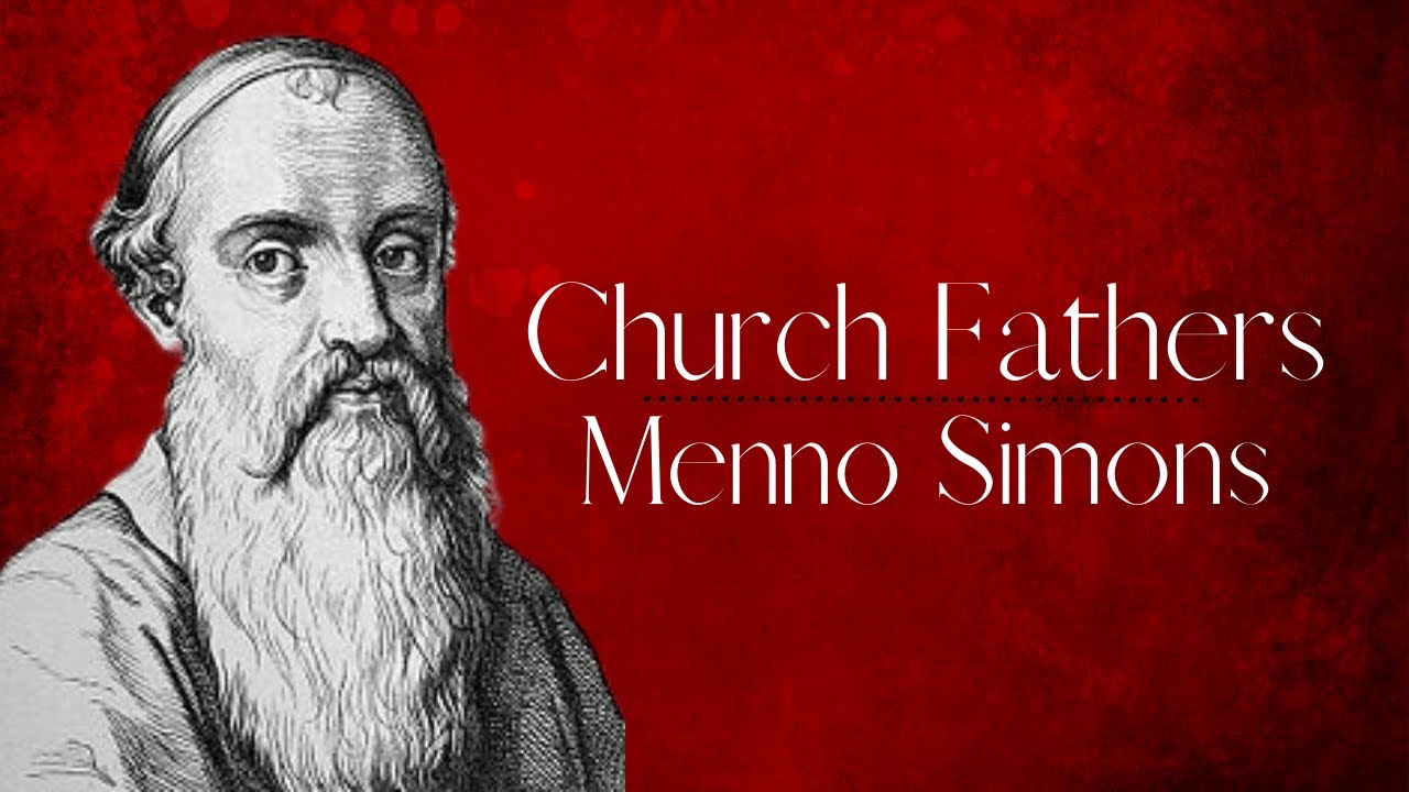 Church Fathers - Menno Simons - YouTube