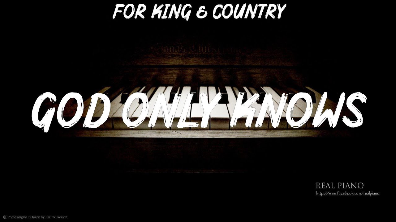for KING & COUNTRY - God Only Knows (Lyrics) for KING & COUNTRY, Zach ...