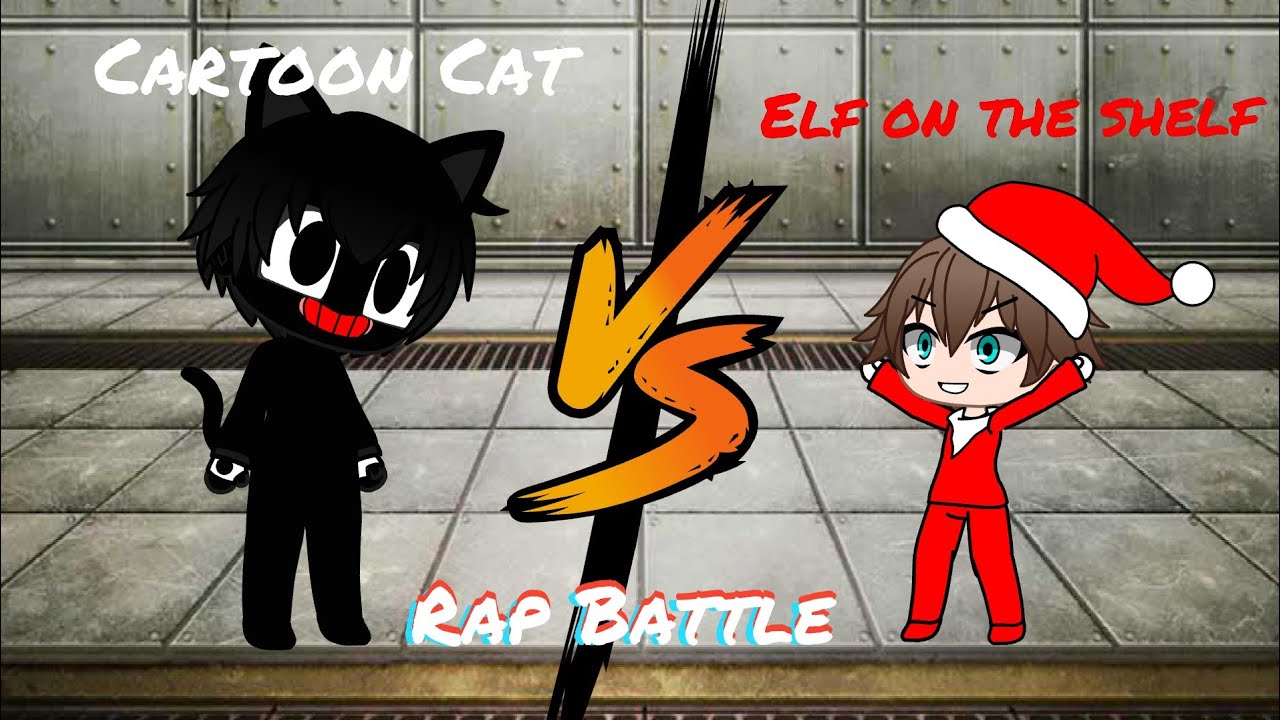 Cartoon Cat vs Elf on the shelf Rap Battle •(Gacha Club)• - YouTube