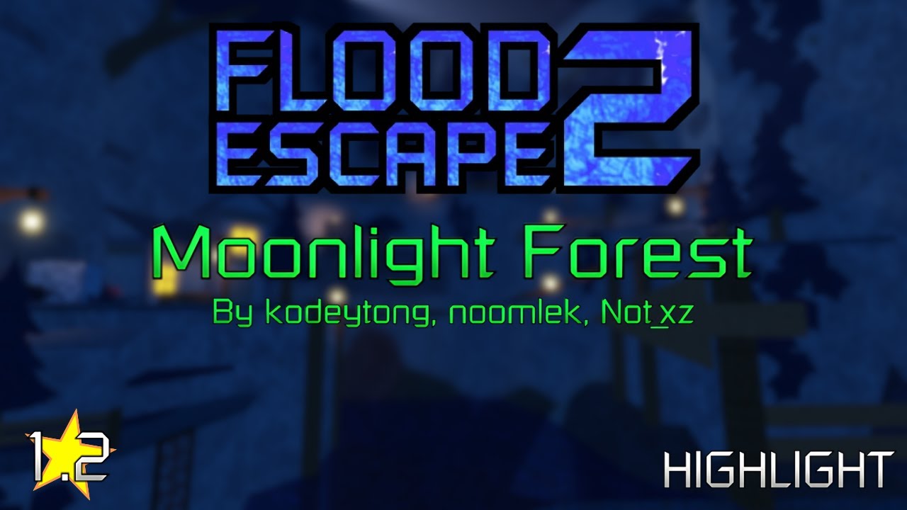 Roblox | Flood Escape 2 - Moonlight Forest [HIGHLIGHT] - YouTube