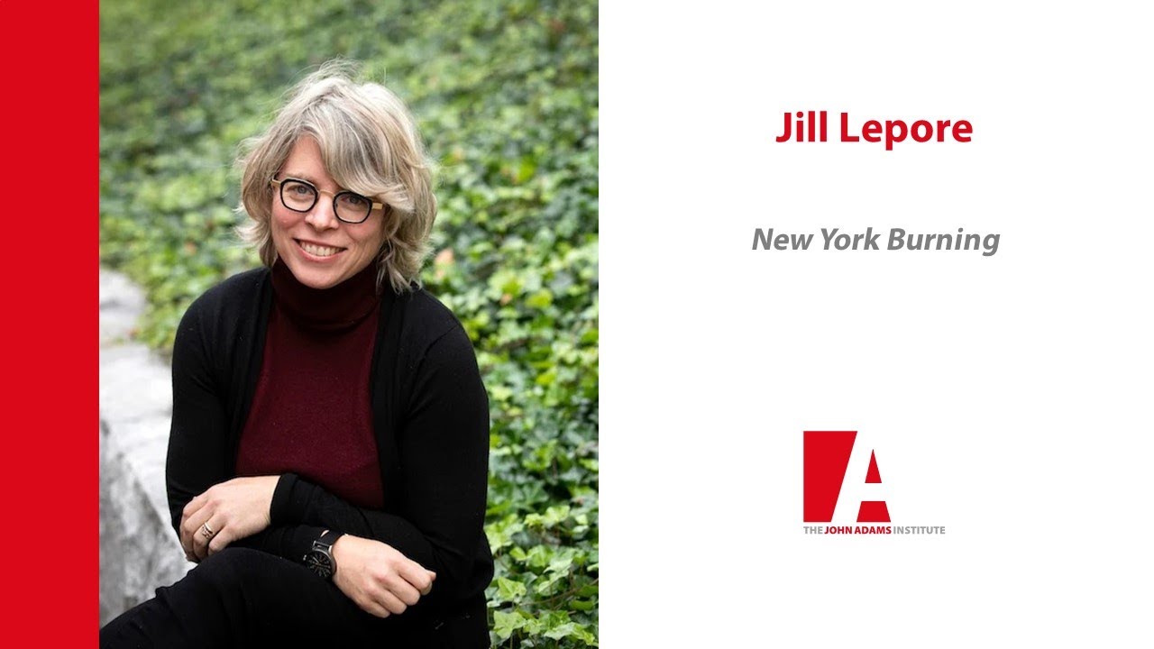 Jill Lepore: New York Burning - YouTube