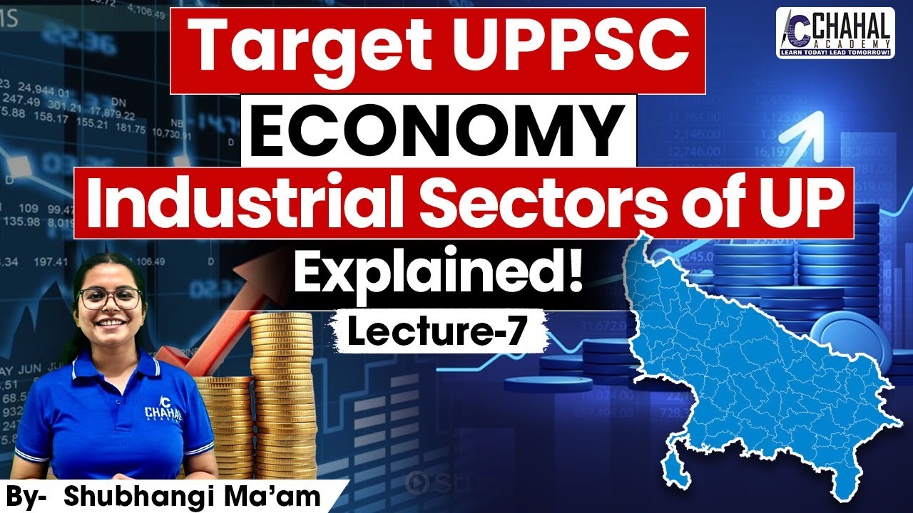 Industrial Sector of UP | Lecture - 7 | Complete UP Economy Series ...