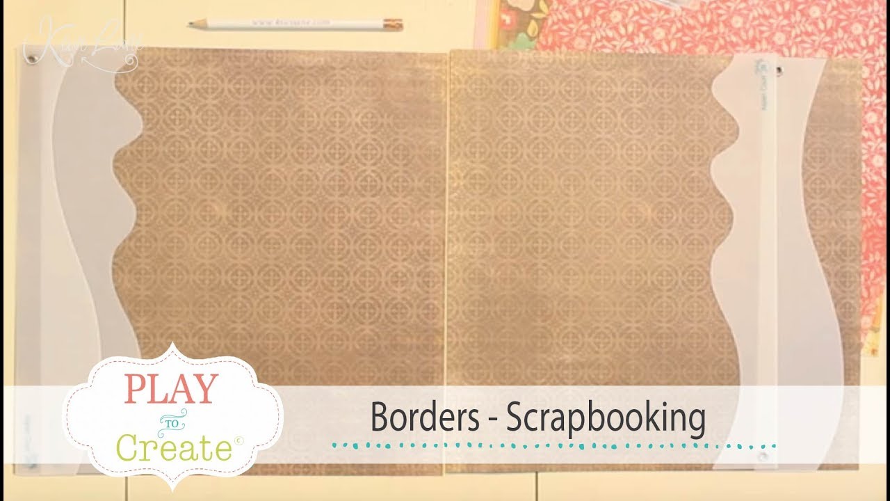 Borders-Scrapbooking - YouTube