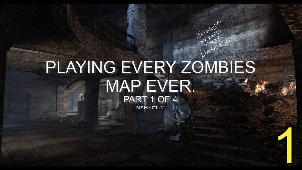 PLAYING EVERY ZOMBIES MAP EVER. PART 1 OF 4 (MAPS 1-22 OF 92) - YouTube