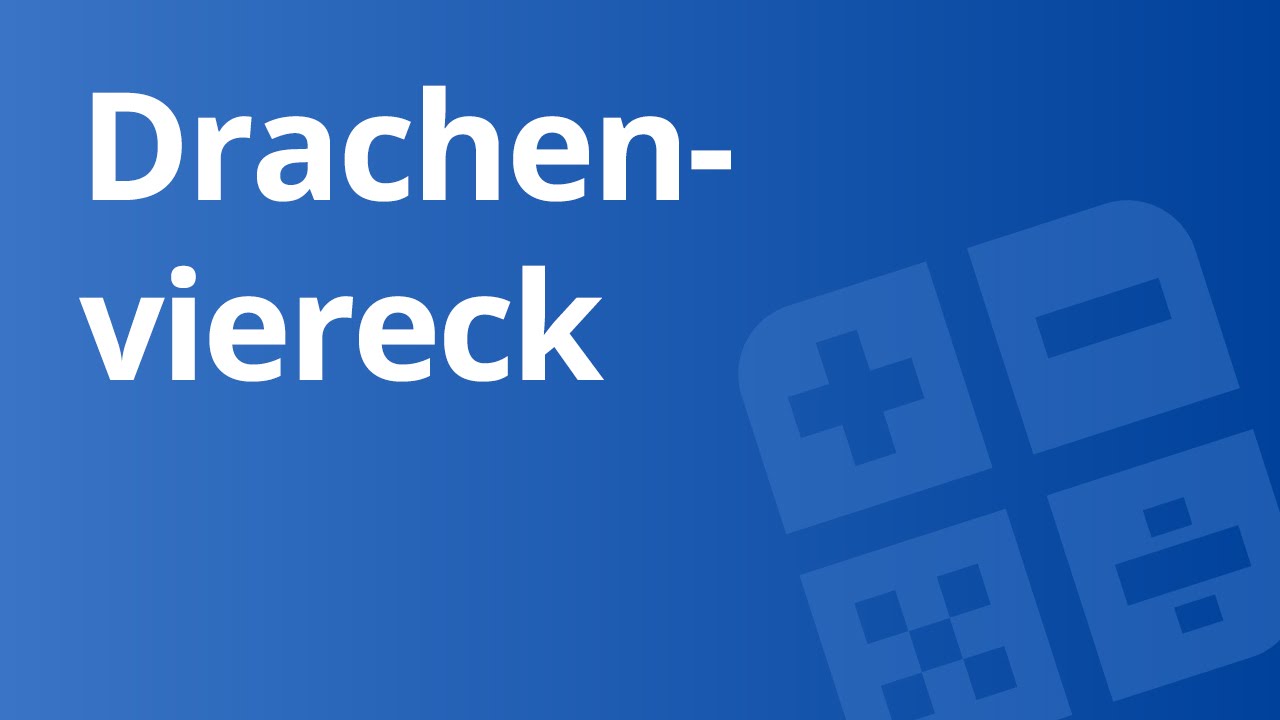Das Drachenviereck | Mathematik | Geometrie - YouTube