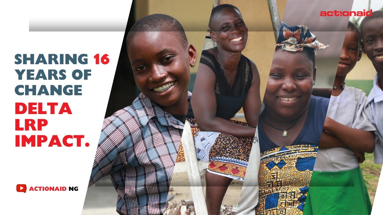 16 Years of Impact: How ActionAid Transformed 13 Delta Communities ...