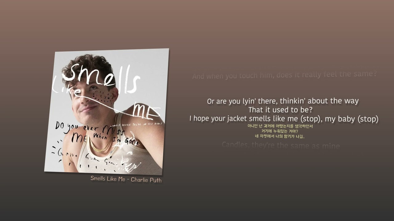 Charlie Puth (찰리푸스) - Smells Like Me (가사/해석/Lyrics) - YouTube