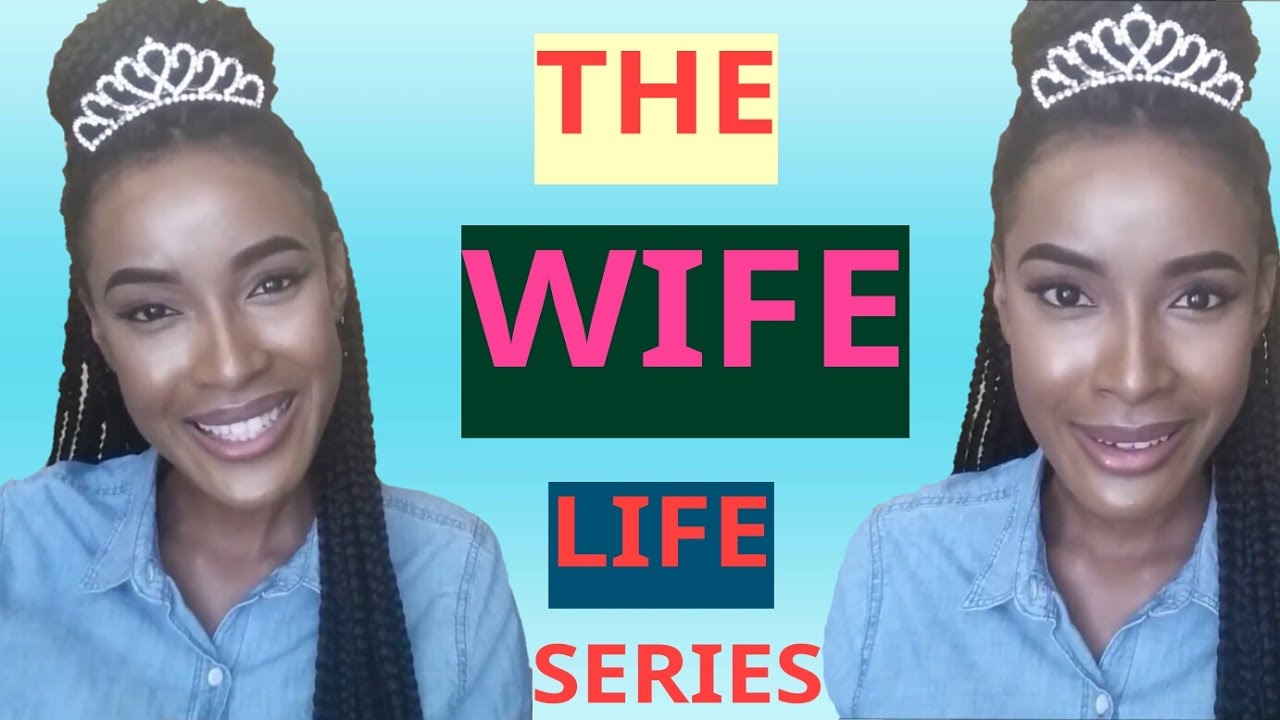 "THE WIFE LIFE" - YouTube