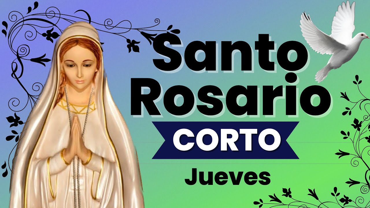 Santo Rosario Corto Misterios Luminosos Del Día Jueves 3 De Noviembre