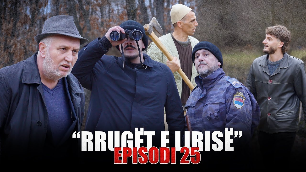 Rrugët e Lirisë - Episodi 25 (Tregime të Vjetra) - YouTube