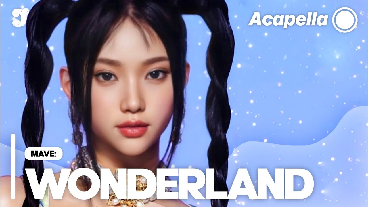 MAVE: 'WONDERLAND (IDYPIA)' — Clean Acapella - YouTube