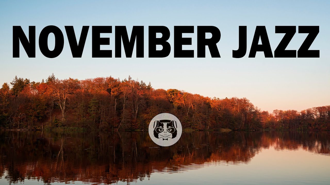 Lounge Music - November Jazz - Guitar Autumn Jazz Instrumental Music ...