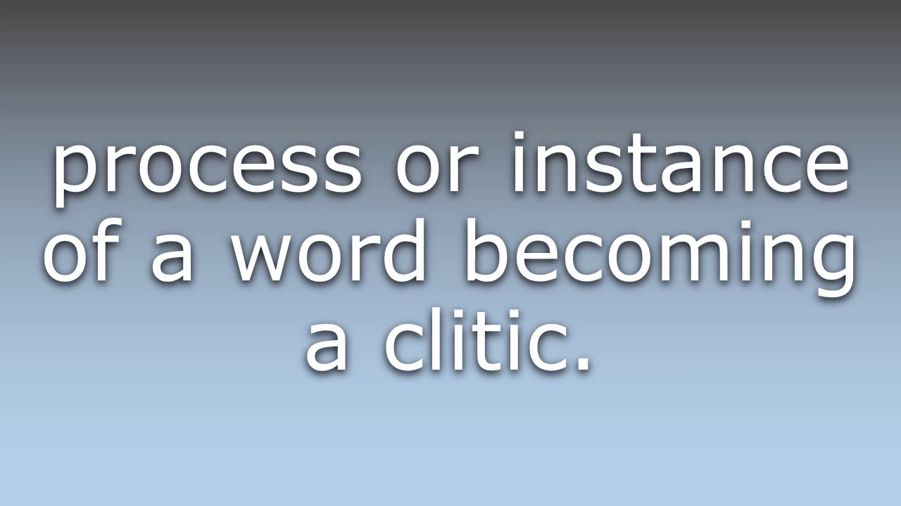 What does Cliticization mean? - YouTube