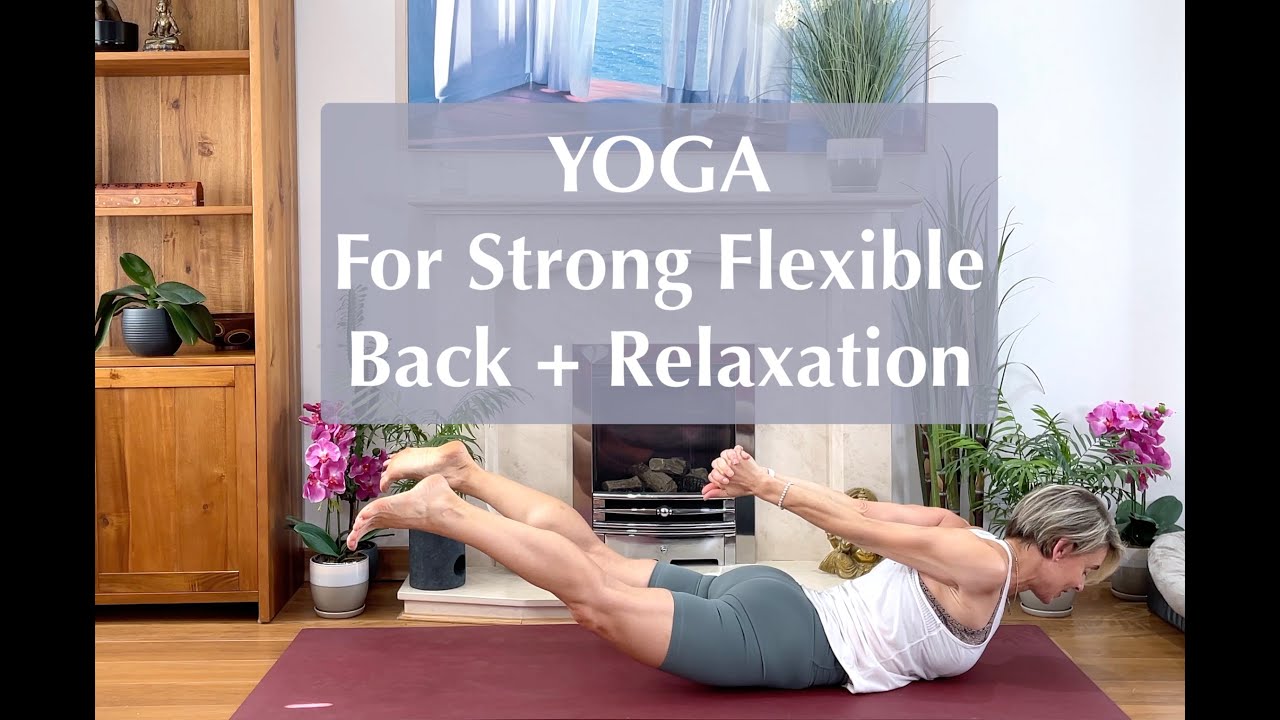 Yoga For Strong Flexible Back | Full Class - YouTube