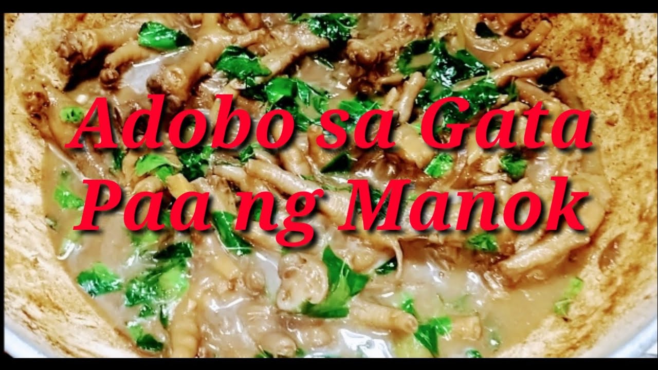 Adobo sa Gata Paa ng Manok - YouTube