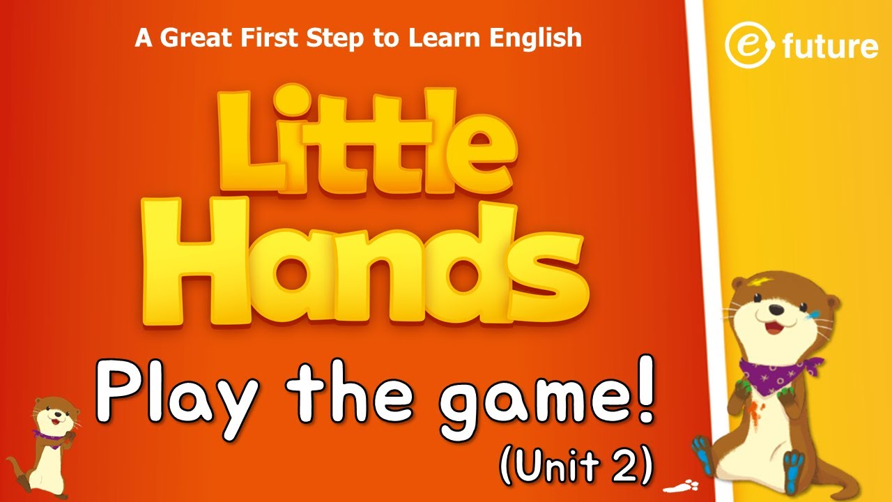 Little Hands Activity - Play the game(Unit2) - YouTube