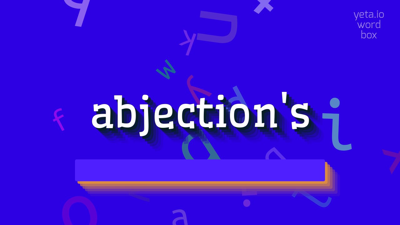 How to say "abjection's"! (High Quality Voices) - YouTube
