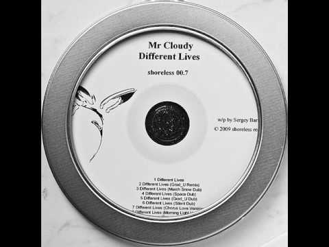 Mr. Cloudy - Different Lives (Morning Light Version) - YouTube