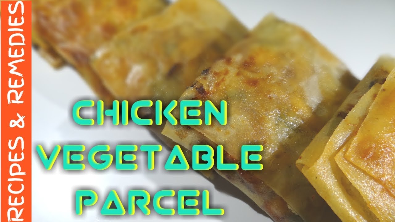 CHICKEN VEGETABLE PARCEL||RAMADAN SPECIAL - YouTube