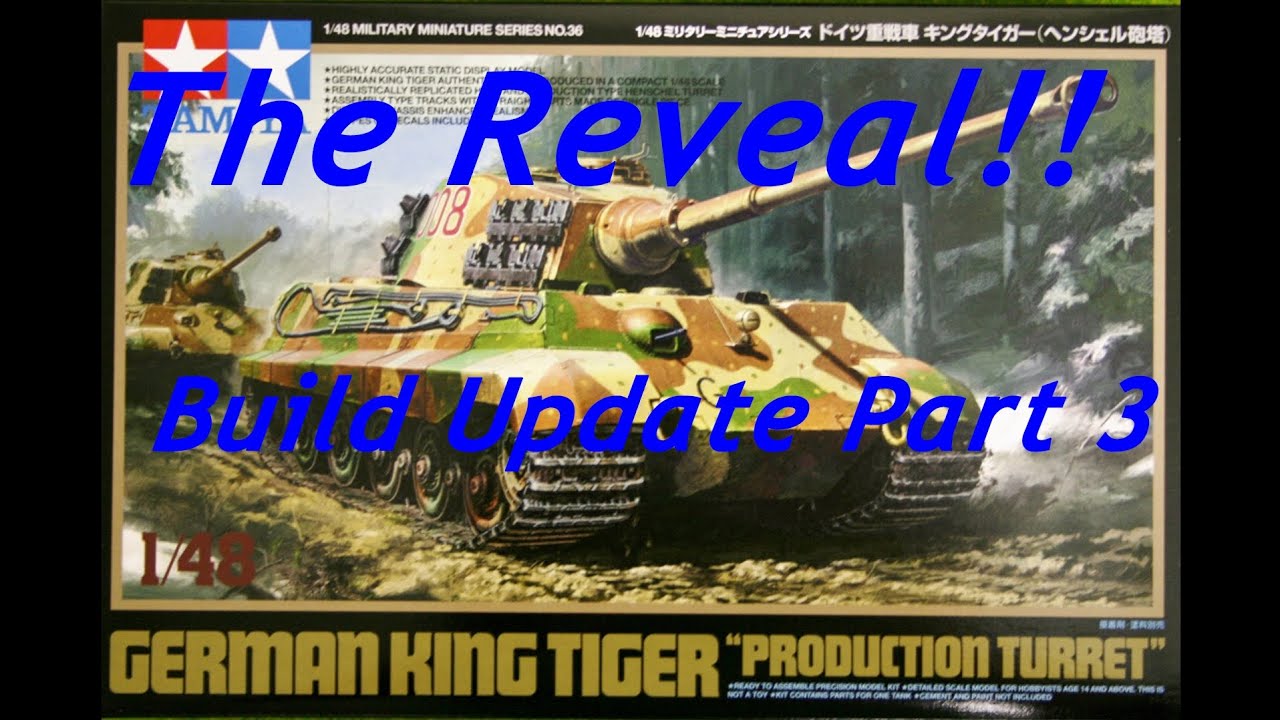 The Reveal - Tamiya 1:48th Scale King Tiger Build Update Part 3 #tamiya ...