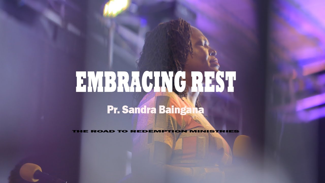 Embracing Rest I Sunday Main Service I 28.04.2024 I Pr. Sandra Baingana - YouTube