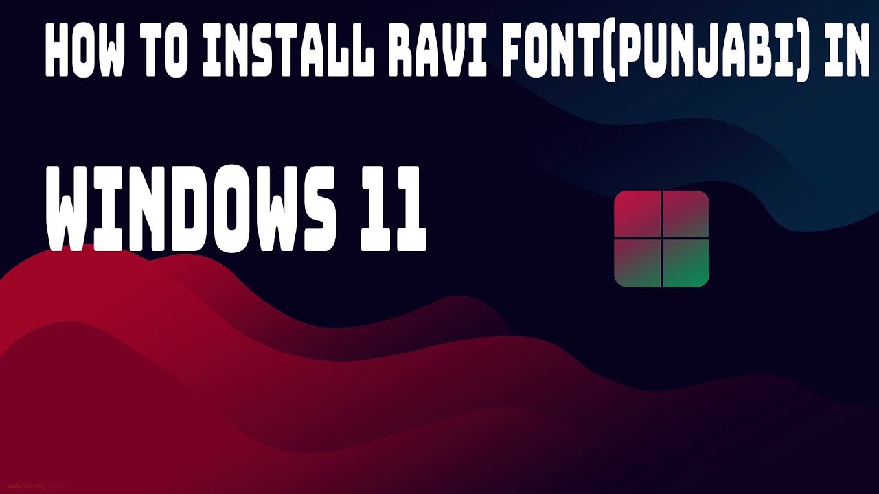How to Install Ravi Font (Punjabi Font) In Windows 11 - YouTube