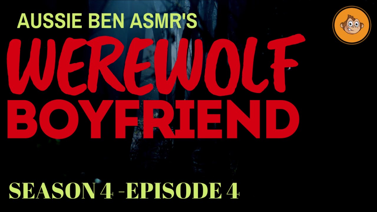 ASMR Werewolf Boyfriend: [S4E4] [SEASON 4 FINALE] - YouTube