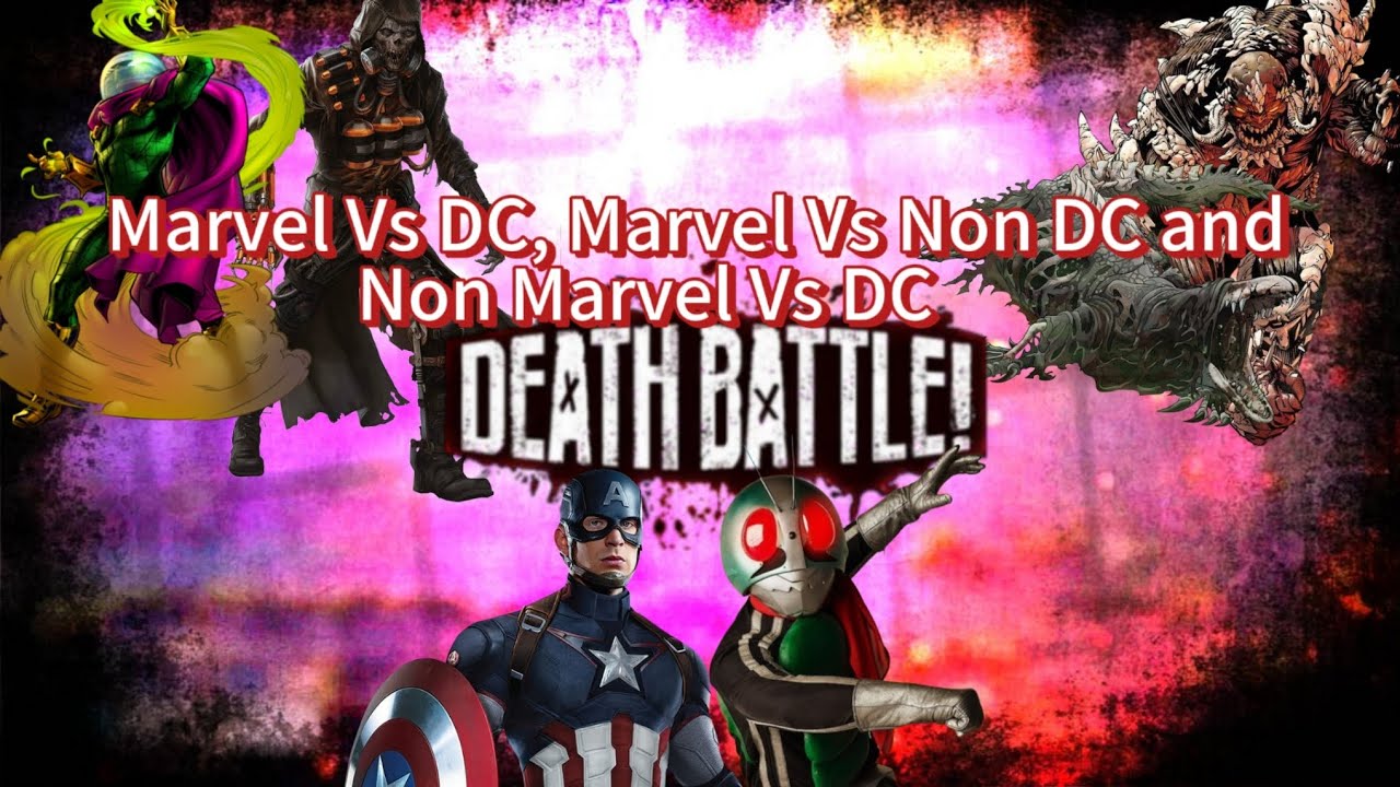 Death Battle Marvel Vs DC, Marvel Vs Non DC and Non Marvel Vs DC - YouTube