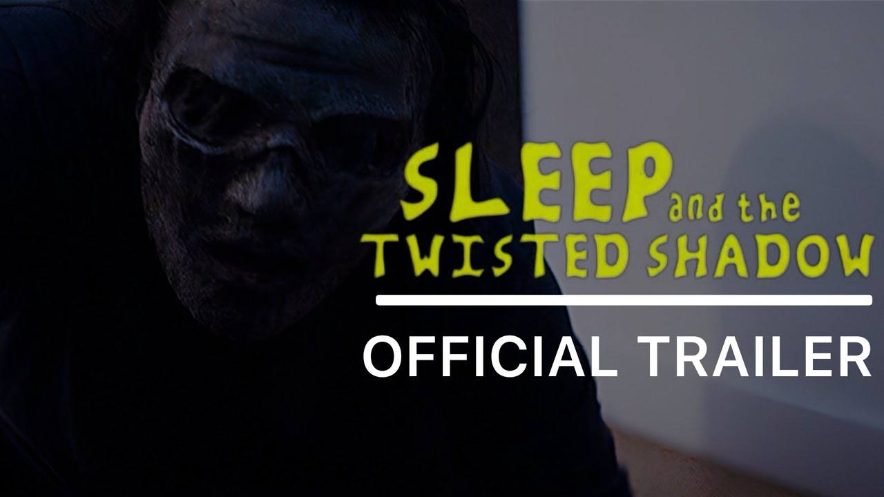 ‘Sleep and the Twisted Shadow’ Official Trailer - YouTube