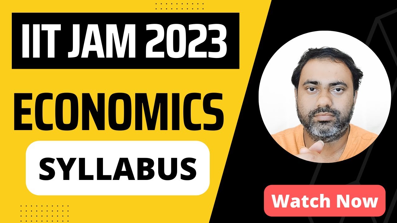 IIT JAM 2023 - Economics Syllabus - YouTube