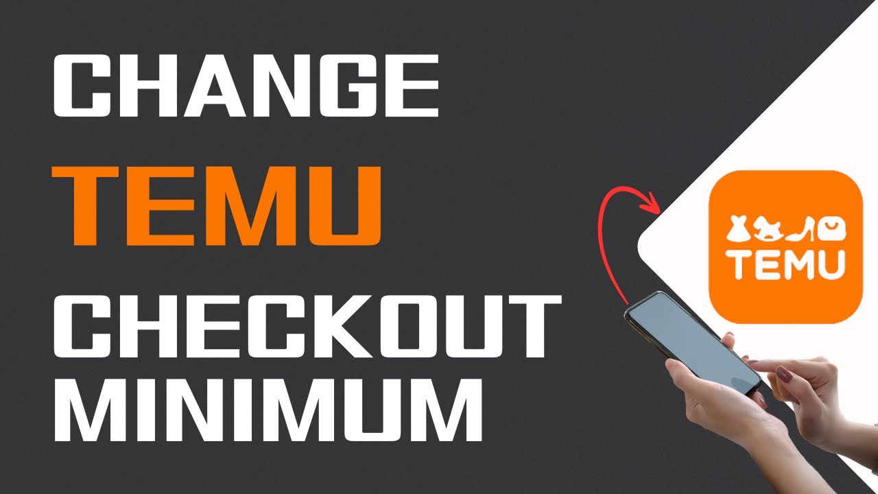 How To Change Temu Checkout Minimum (Best Method) - YouTube