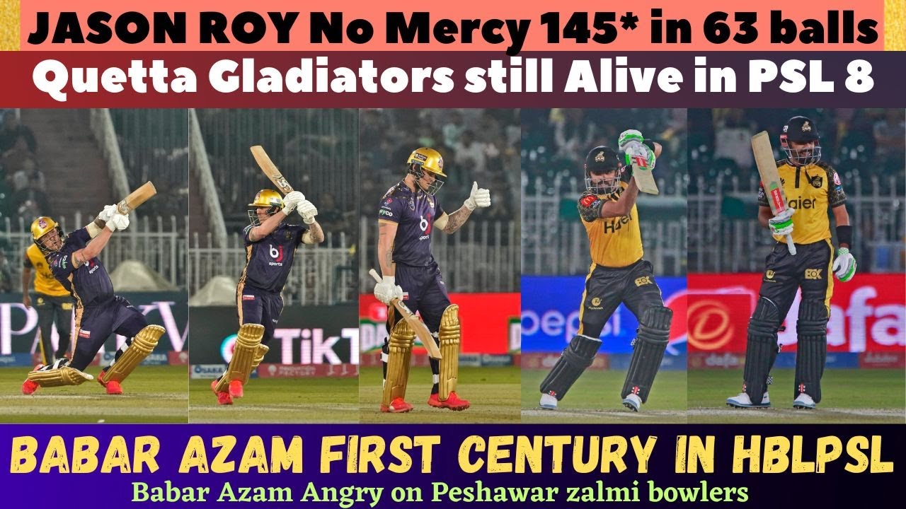 Quetta Gladiators trashed Peshawar Zalmi | Jason Roy no mercy century ...