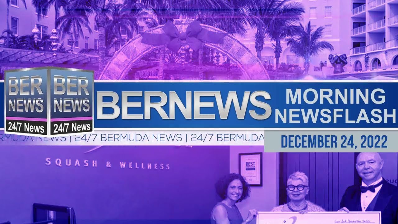 Bermuda Newsflash For Saturday December 24, 2022 - YouTube