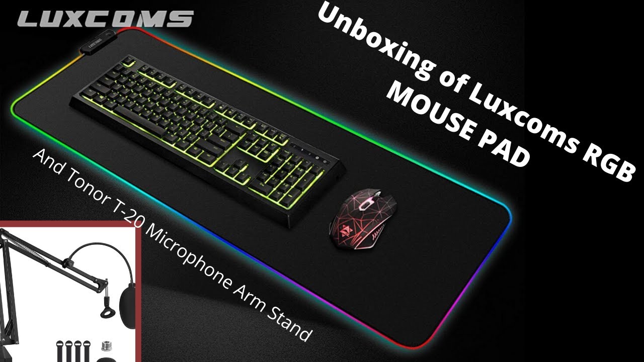 Unboxing of Luxcom RGB Mouse Pad & Toner T20 Arm Boom - YouTube