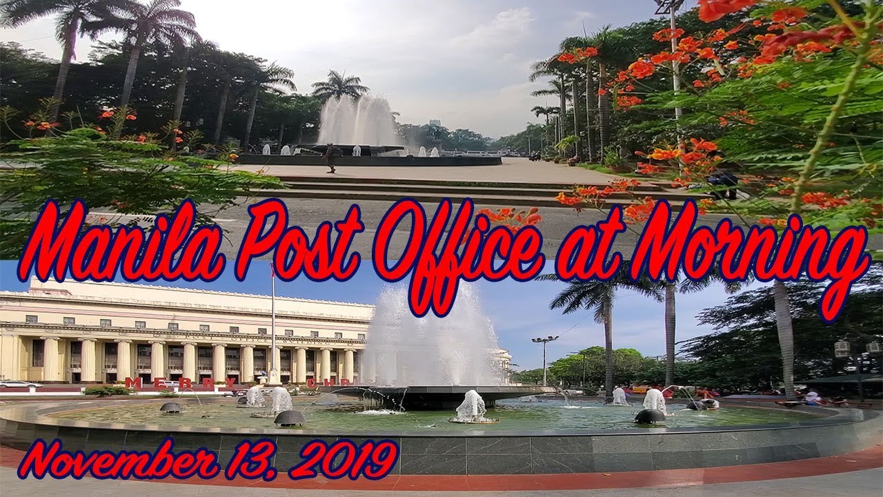 MANILA POST OFFICE AT MORNING MANILA UPDATE NOVEMBER 13, 2019 - YouTube