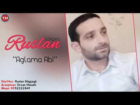 Ruslan Goycayli Aglama Abi