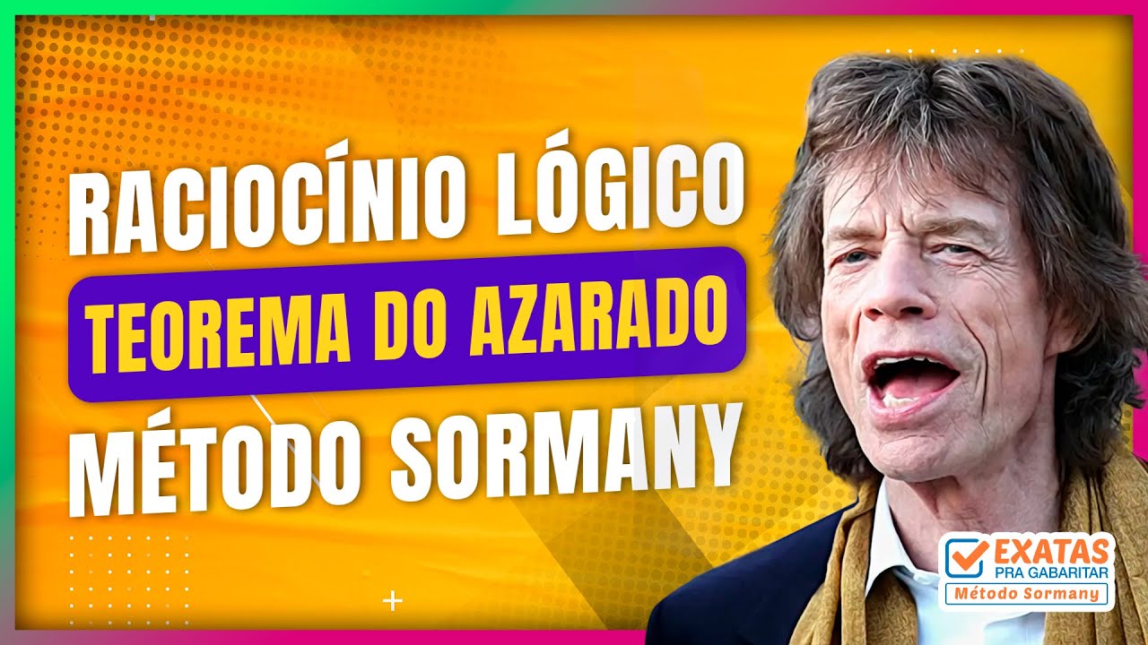 TEOREMA DO AZARADO - RACIOCÍNIO LÓGICO | MÉTODO SORMANY - YouTube