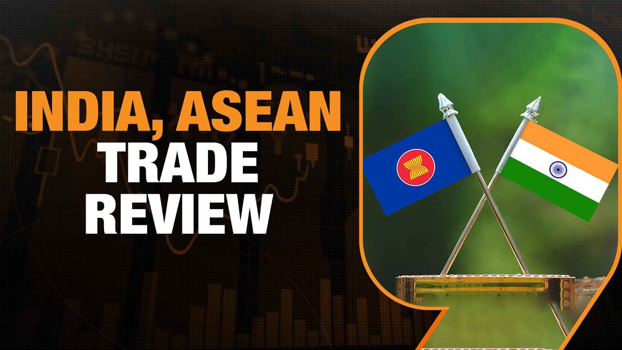 India ASEAN Trade Agreement Review: Year-End Finalization - YouTube