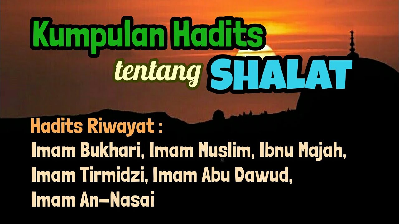 Kumpulan Hadits tentang shalat - HR Imam Bukhari, Muslim, Ibnu Majah ...