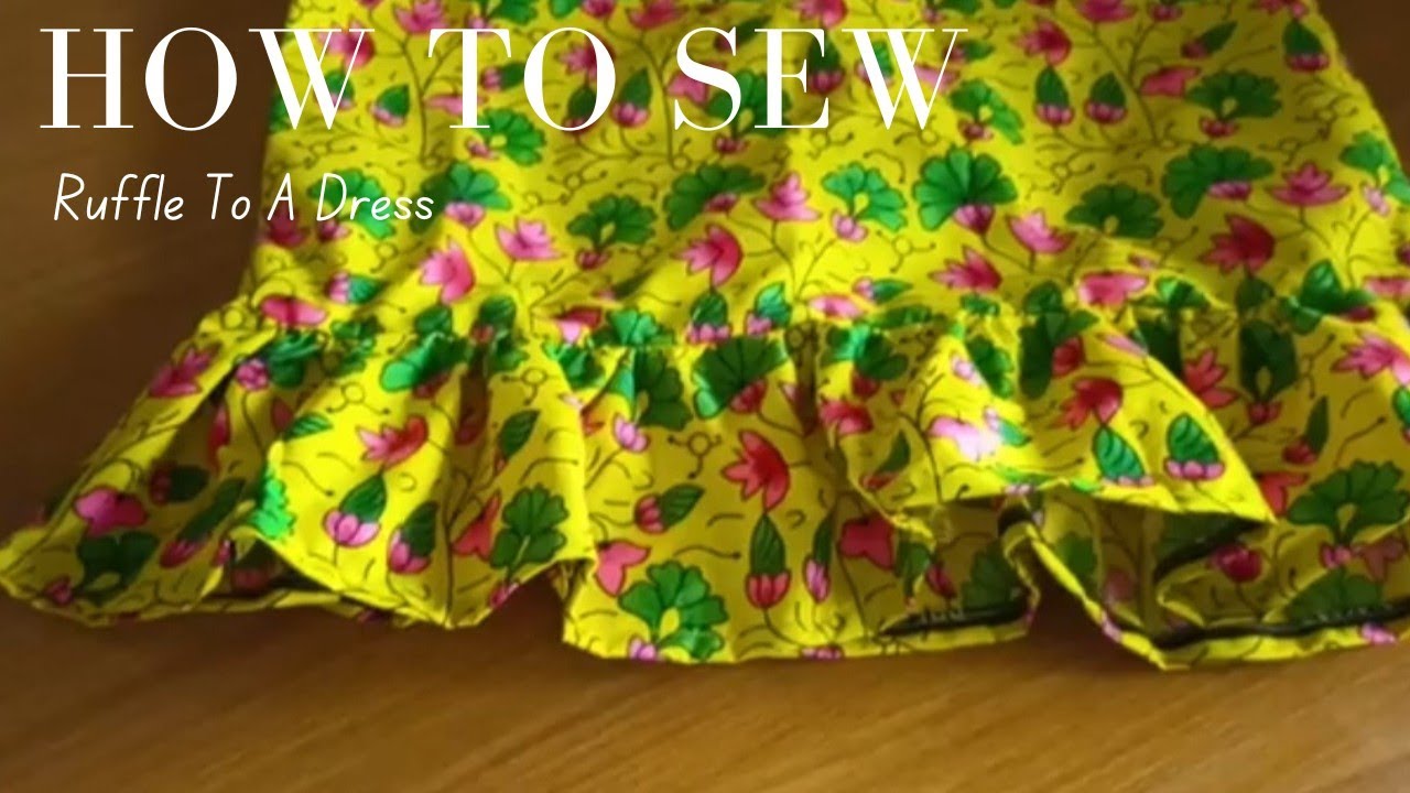 How to add ruffle to a dress | how to sew ruffle - YouTube