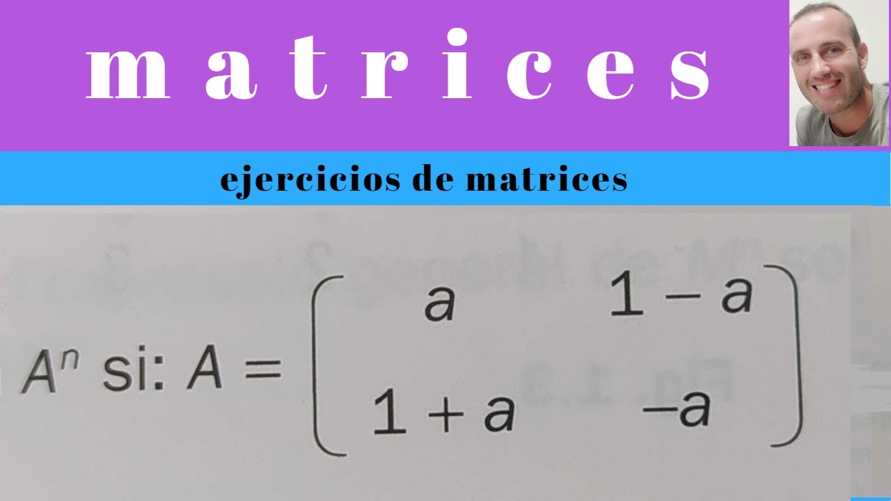 ejercicios con matrices potencias de matrices joan profe - YouTube