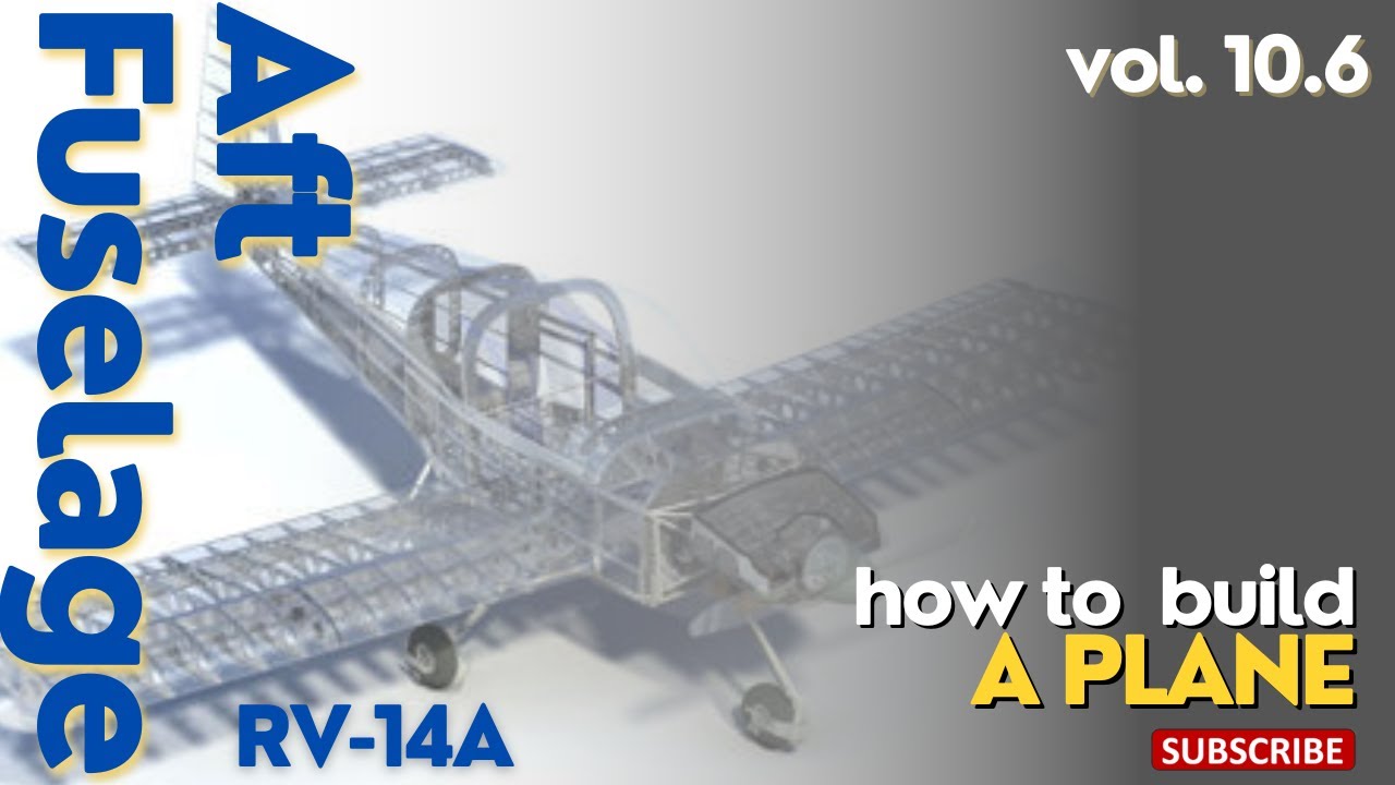 RV-14A Build: Aft Fuselage 10.6 - How to Build A Vans RV-14A Airplane # ...