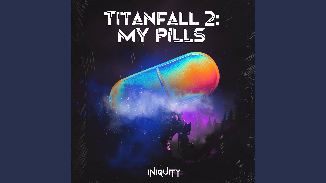 Titanfall 2: My Pills - YouTube