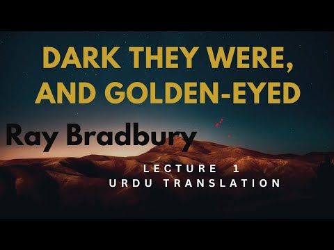 Dark they were and golden eyed by Ray Bradbury, urdu translation,lesson ...