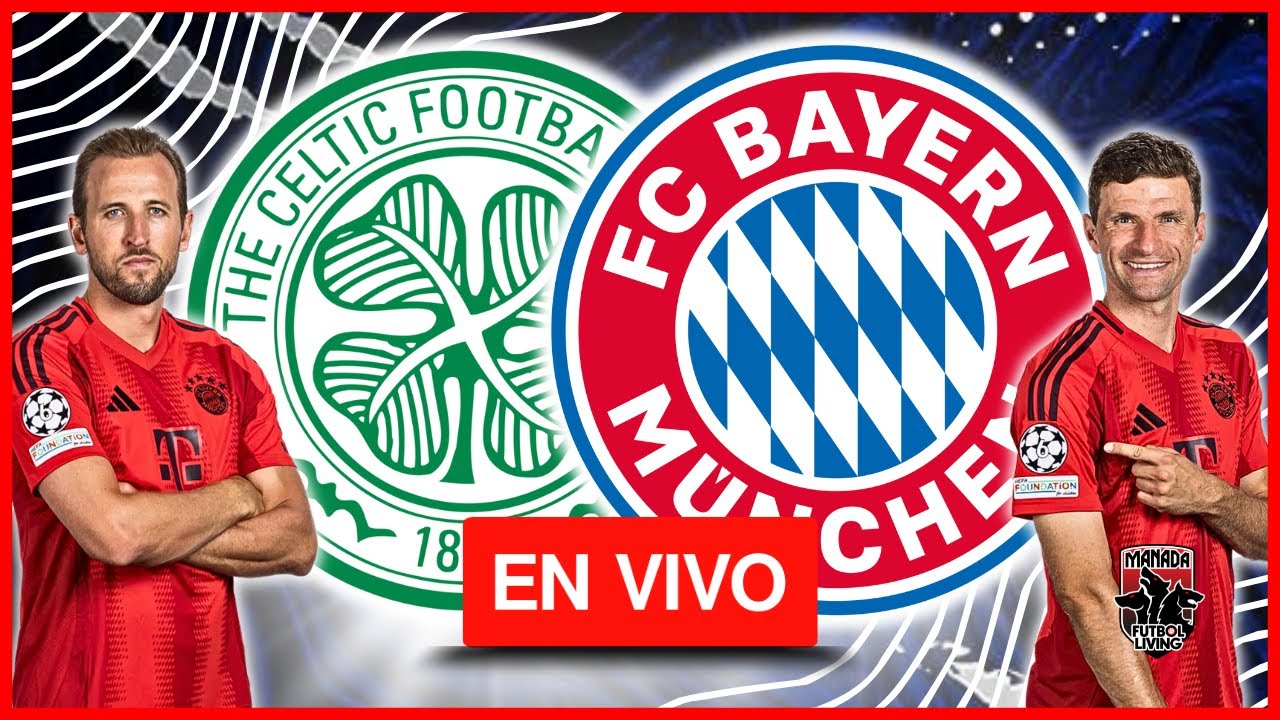 GANA EL BAYERN!!!🔴 CELTIC 1-2 BAYERN MÚNICH 🔥EN VIVO🔥 CELTIC VS BAYERN ...