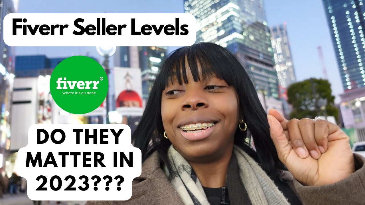 Fiverr Seller Levels: Do They Matter in 2023 - YouTube