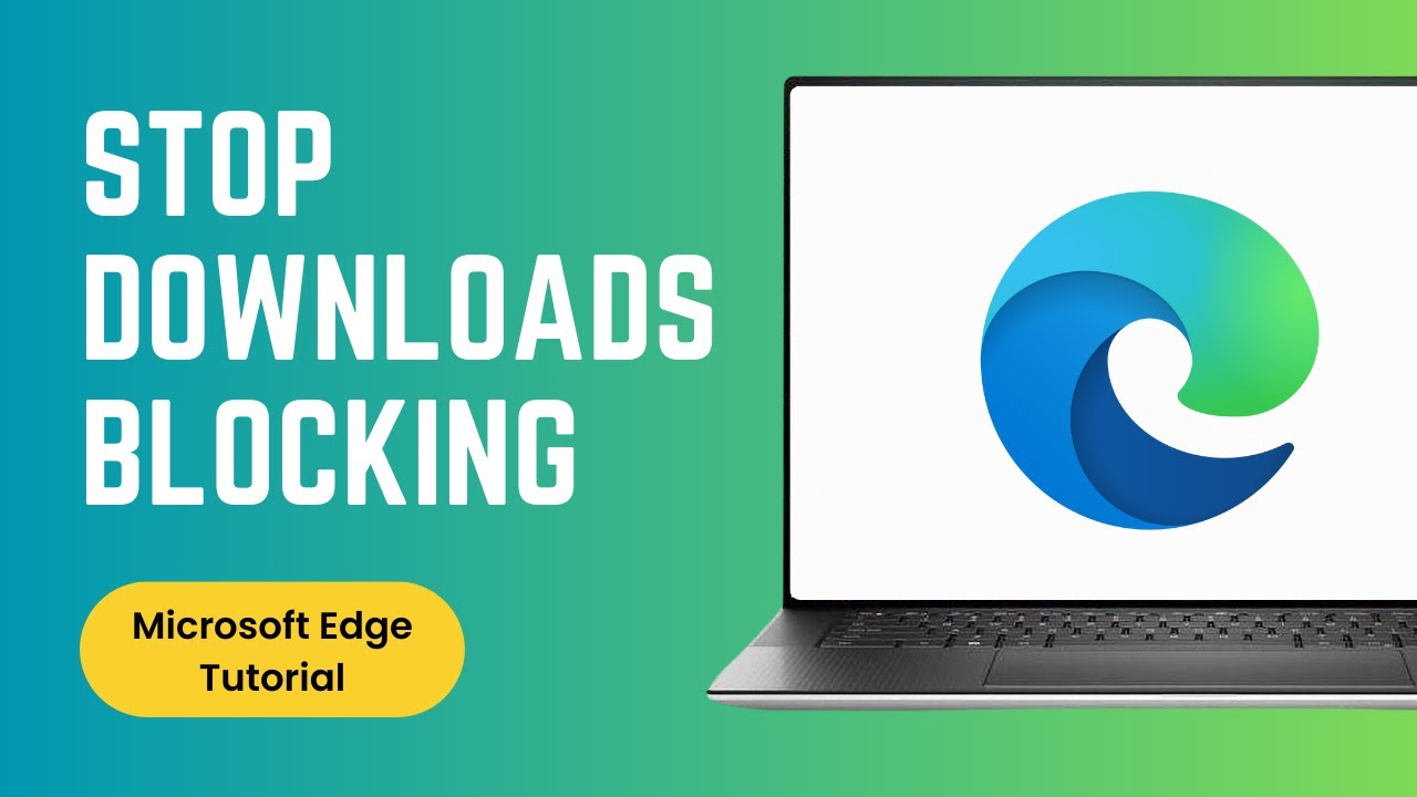 How to Stop Microsoft Edge from Blocking Downloads - YouTube