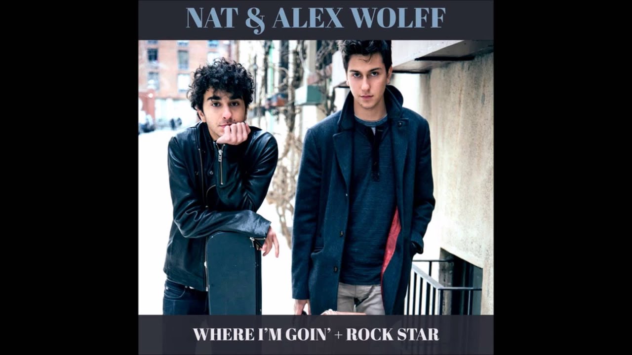 Nat & Alex Wolff- Rockstar [HD 1080] - YouTube